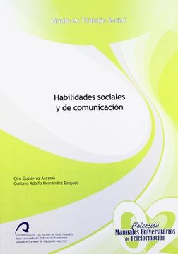 Libro Habilidades Sociales y de Comunicación (Manual Universitario de Teleformación Grado en ...