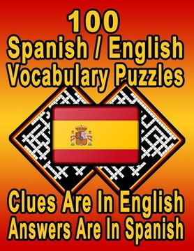Book 100 Spanish/English Vocabulary Puzzles: Learn and Practice Spanish ...