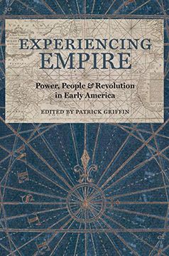 Libro Experiencing Empire: Power, People, and Revolution in Early ...