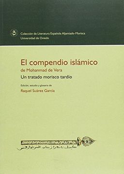 Libro El Compendio Islámico de Mohanmad de Vera. Un Tratado Morisco ...