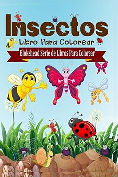 Libro Insectos Libro Para Colorear De El Blokehead - Buscalibre