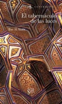 Libro EL TABERNACULO DE LAS LUCES (en Castellano) De IBN AL ARABI ...