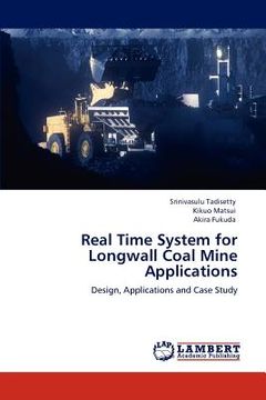 Libro real time system for longwall coal mine applications (en Inglés ...