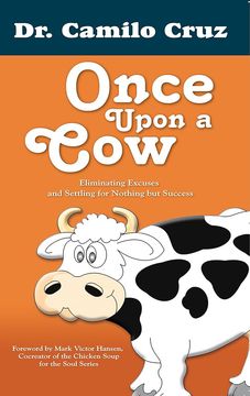 Libro Once Upon a Cow (en Inglés) De Camilo Cruz - Buscalibre
