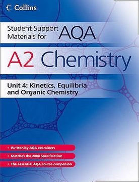 Book Student Support Materials for aqa – a2 Chemistry Unit 4: Kinetics, Equilibria and Organic ...
