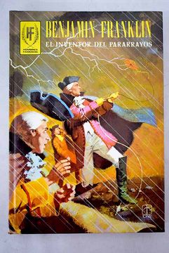 Libro Benjamin Franklin: el inventor del pararrayos De Sánchez Pascual ...