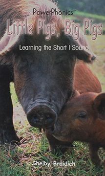 Libro Little Pigs, big Pigs: Learning the Short i Sound (Power Phonics ...