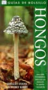 Libro Hongos. Guías De Bolsillo De Shelley Evans; Geoffrey Kibby ...
