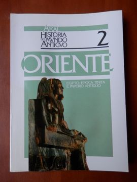 Libro Historia Del Mundo Antiguo. Nº 2. Oriente. Egipto: Época Tinita E ...