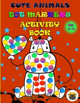 Libro Cute Animals Dot Markers Activity Book: Improve fine motor and ...
