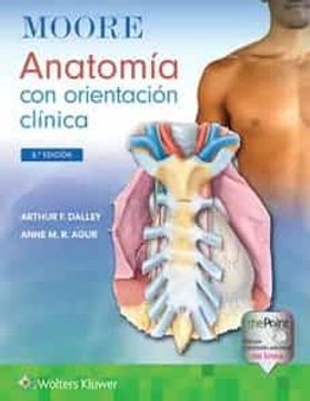 Libro Moore. Anatomia con Orientacion Clinica, Arthur F. Dalley,Anne M ...
