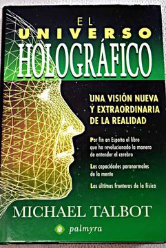 Libro El universo holográfico: una visión nueva y extraordinaria de la ...