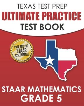 Libro TEXAS TEST PREP Ultimate Practice Test Book STAAR Mathematics ...