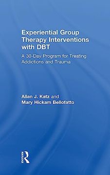 Libro Experiential Group Therapy Interventions With Dbt: A 30-Day ...