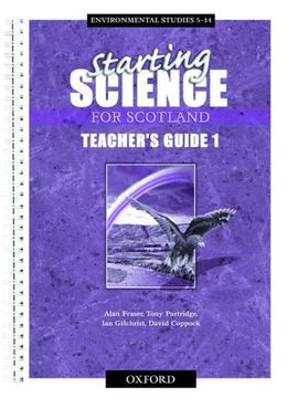 Libro Starting Science for Scotland: Part 1: Teacher's Guide 1: Teacher ...