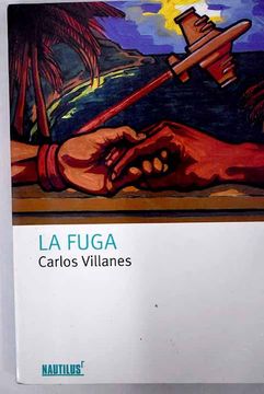 Libro La Fuga De Libros De Carlos Villanes Cairo - Buscalibre