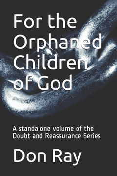Libro For the Orphaned Children of God: A standalone volume of the ...