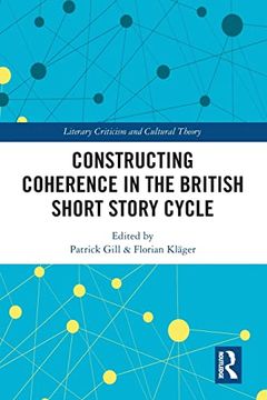 Libro Constructing Coherence in the British Short Story Cycle (Literary ...