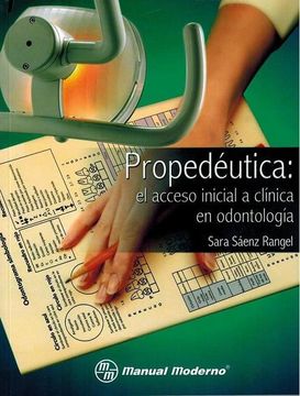 Libro Propedeutica El Acceso Inicial A Clinica En Odontologia De Sara