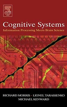 Libro Cognitive Systems - Information Processing Meets Brain Science De ...