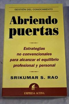 Libro Abriendo puertas: estrategias no convencionales para alcanzar el ...