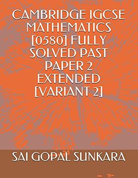 Libro Cambridge Igcse Mathematics [0580] Fully Solved Past Paper 2 ...