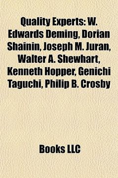 Libro quality experts: w. edwards deming, dorian shainin, joseph m ...