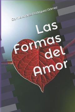 Libro Las formas del amor: Cuentos cortos De Rodríguez Gámez, Camilo ...
