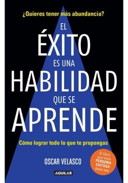 Libro El Exito Es Una Habilidad Que Se Aprende De Oscar Velasco ...