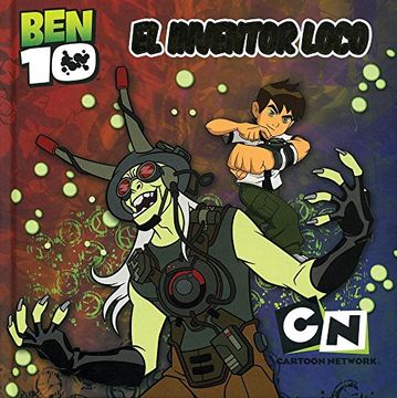 Libro Ben 10-El Inventor Loco td De Ben 10 - Buscalibre