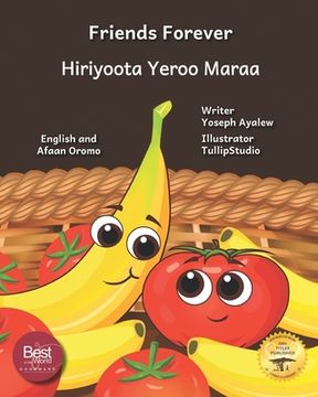 Libro Friends Forever: A Tale Of Two Fruits in English and Afaan Oromo ...