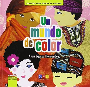 Libro Un mundo de color (Primeros Lectores) De MARIA ASUNCIÓN EGURZA ...