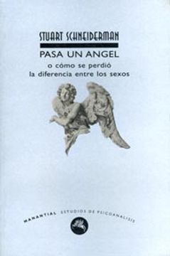 Libro Pasa un angel, o cómo se perdió la diferencia entre los sexos De ...