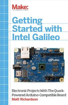 Libro Getting Started with Intel Galileo: Electronic Projects with the Quark-Powered Arduino ...