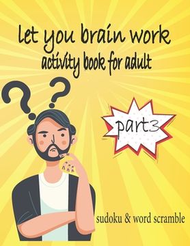 Libro Let Your Brain Work Activity Book For Adult: fun and easy way to ...