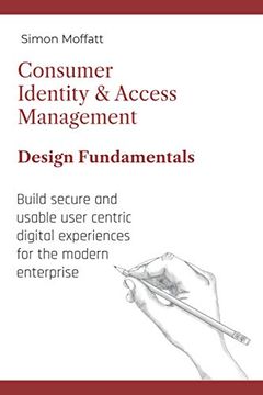 Libro Consumer Identity & Access Management: Design Fundamentals (en ...