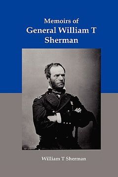 Libro memoirs of general william t sherman: shiloh, vicksburg, and the march to the sea De ...