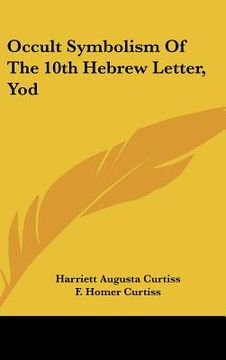 Libro occult symbolism of the 10th hebrew letter, yod (en Inglés) De ...