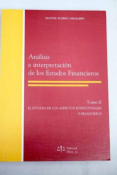 Libro Análisis e interpretación de los estados financieros, 2. El estudio de los aspectos ...
