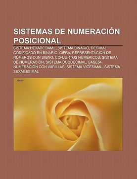 Libro sistemas de numeraci n posicional: sistema hexadecimal, sistema binario, decimal ...