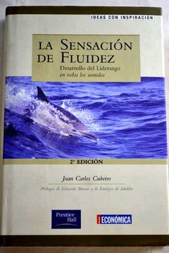 Libro La Sensación De Fluidez: Desarrollo Del Liderazgo En Todos Los ...