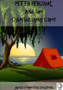 Libro Peter Percival and the Cyberbullying Caper (en Inglés) De Jajoza ...