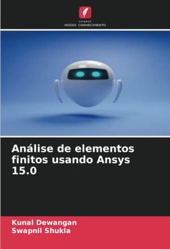Libro Análise de Elementos Finitos Usando Ansys 15. 0 De Kunal Dewangan - Buscalibre