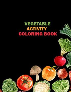 Libro Vegetable Activity Coloring Book: Printable Vegetable Coloring ...