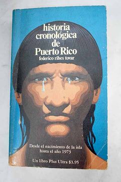 Comprar Historia cronológica de Puerto Rico De Ribes Tovar, Federico ...