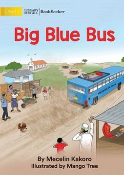 Libro Big Blue Bus (en Inglés) De Kakoro, Mecelin ; Mango Tree - Buscalibre