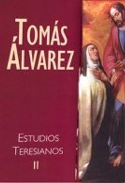 Libro estudios teresianos ii. estudios textuales De tomás alvarez - Buscalibre