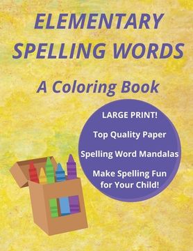 Libro Elementary Spelling Words: A Coloring Book, Spelling Word ...