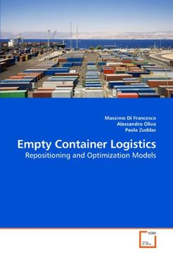 Libro Empty Container Logistics: Repositioning and Optimization Models De Massimo Di Francesco ...