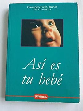 Libro Asi es tu Bebe De Fernando Folch Blanch - Buscalibre